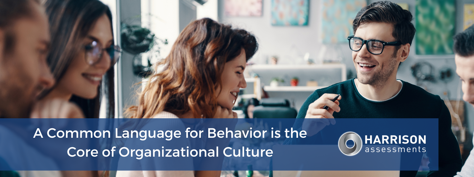 A Common Language for Behavior is the Core of Organizational Culture ...